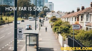 How Far Is 500 m Really? 14 Famous Things & Everyday Distances That ...